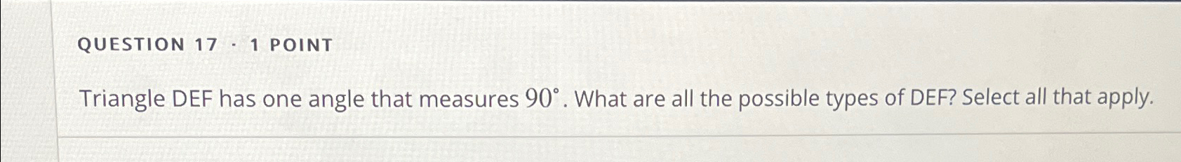 Solved QUESTION 17 - 1 ﻿POINTTriangle DEF has one angle that | Chegg.com