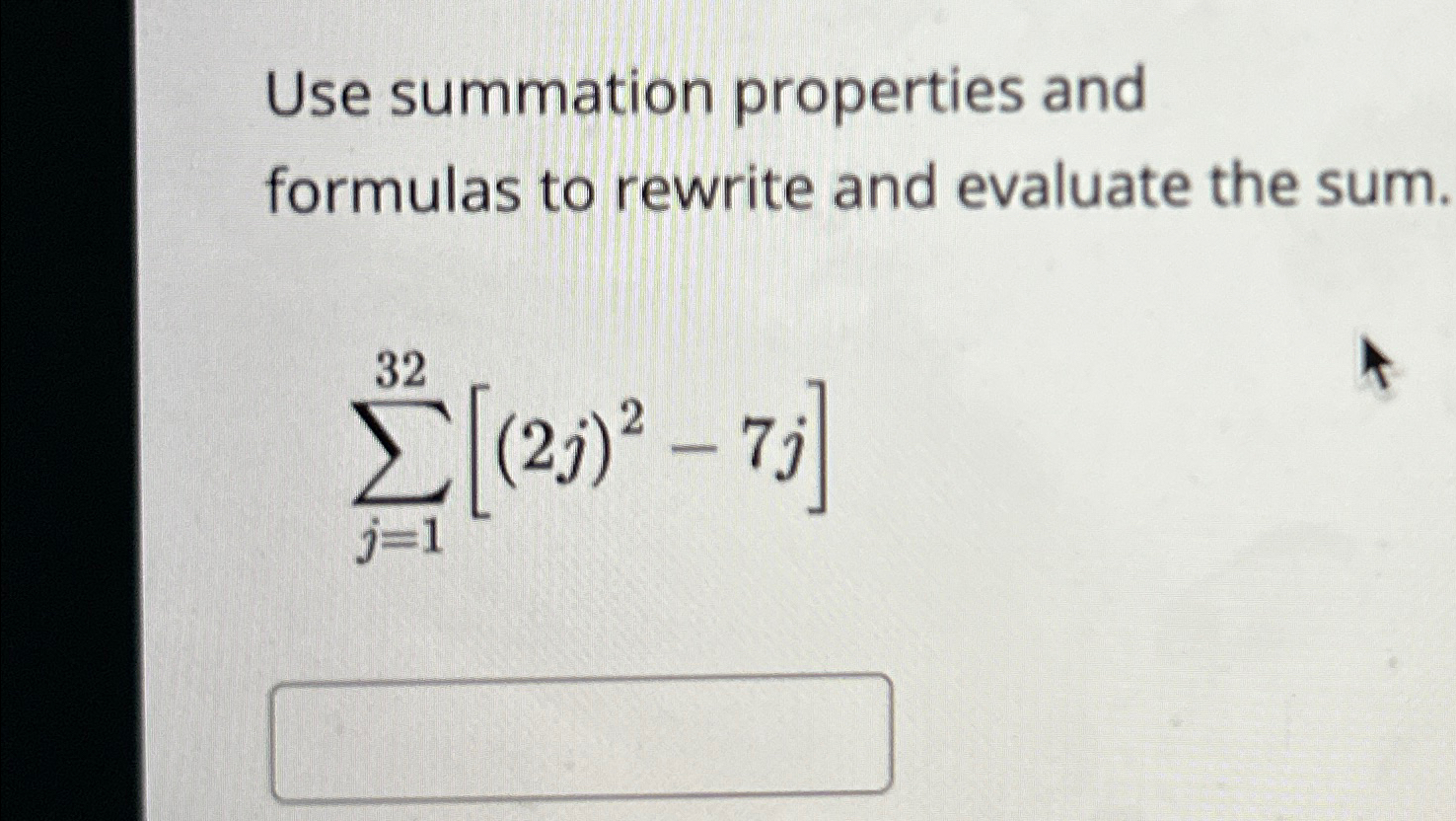 Solved Use summation properties and formulas to rewrite and | Chegg.com