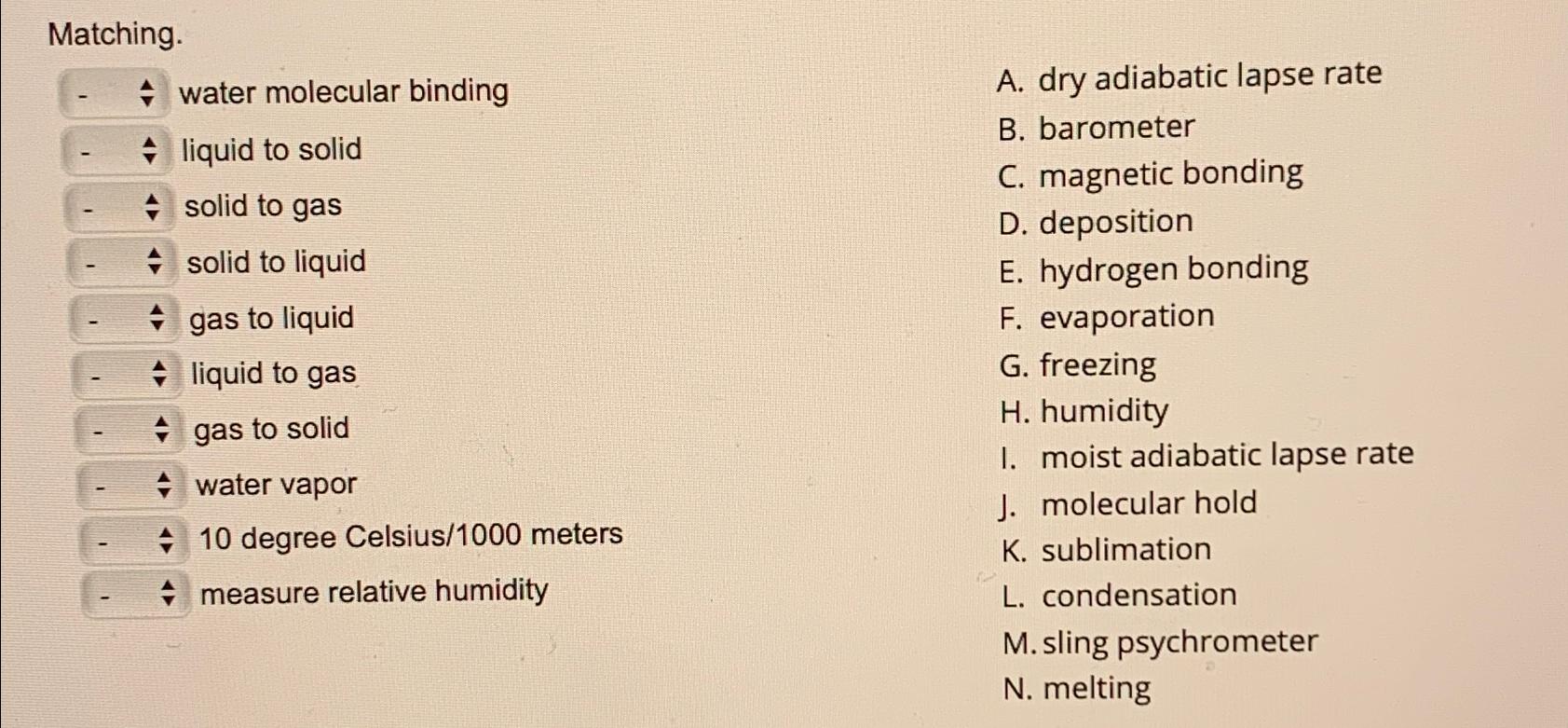 Solved Matching.water molecular bindingliquid to solidsolid | Chegg.com