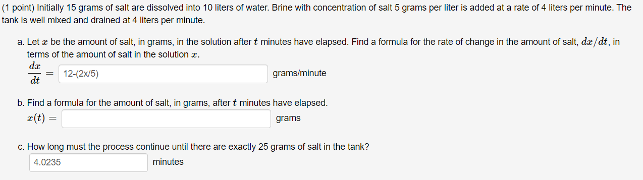 Solved (1 ﻿point) ﻿Initially 15 ﻿grams of salt are dissolved | Chegg.com