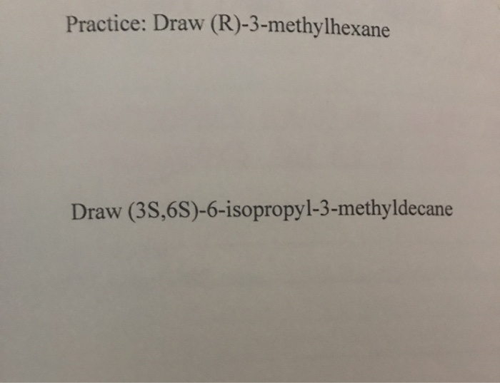 Solved Practice: Draw (R)-3-methylhexane Draw | Chegg.com