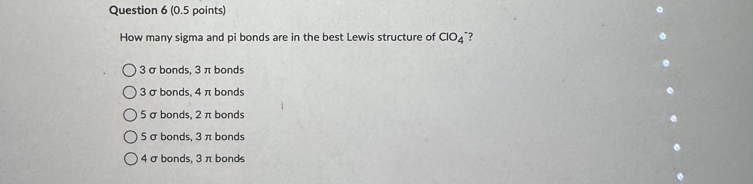 High Quality SOLUTION Question 6 (0.5 ﻿points)How many sigma and pi bonds | Chegg.com