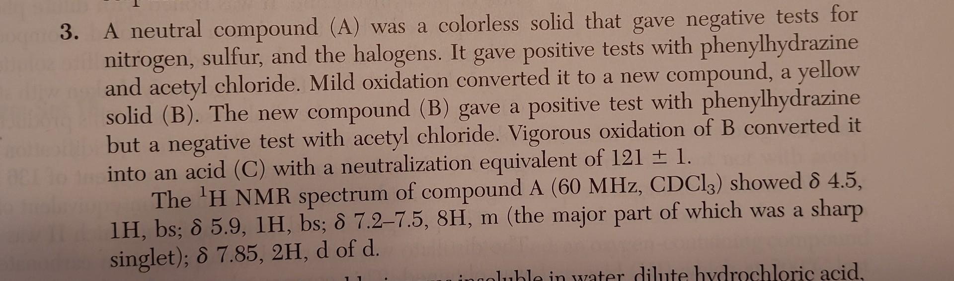 Solved 3. A neutral compound (A) was a colorless solid that | Chegg.com