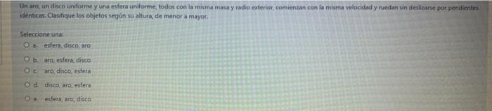 Solved Un aro, un disco uniforme y una esfera uniforme, | Chegg.com