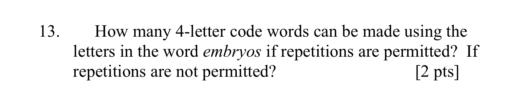 Solved 13. ﻿How many 4-letter code words can be made using | Chegg.com
