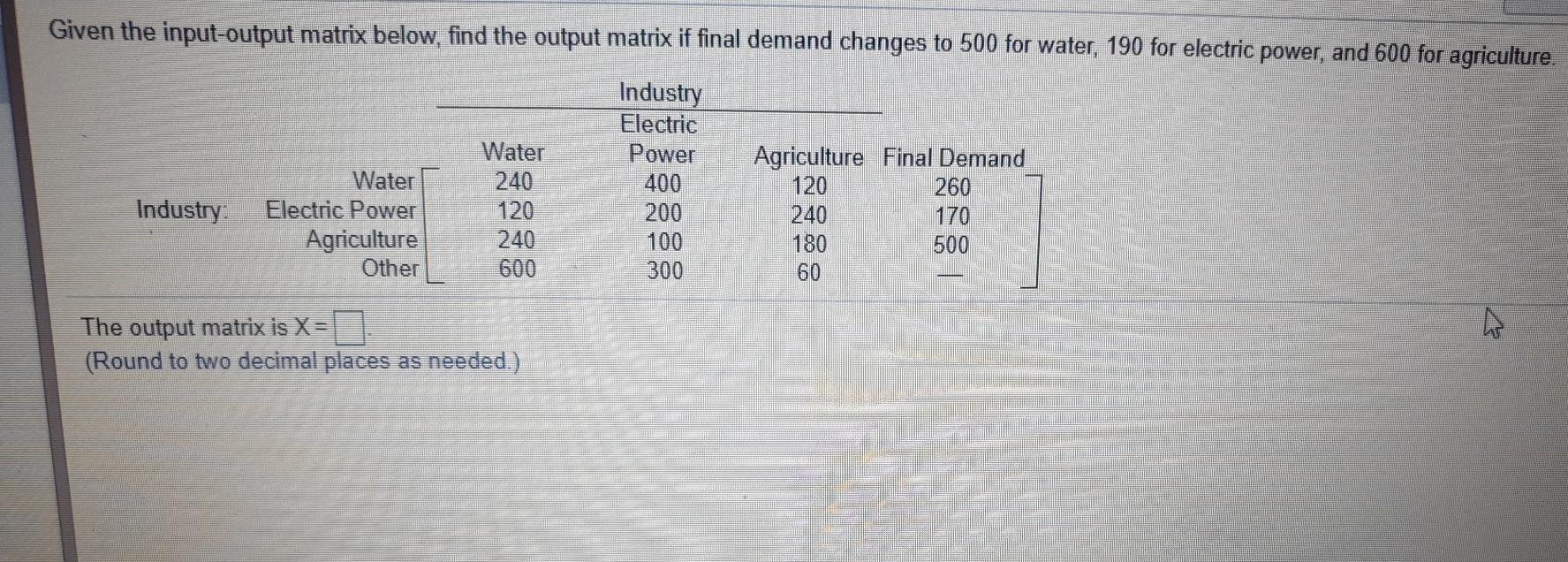 Solved Given The Input Output Matrix Below Find The Output 5277