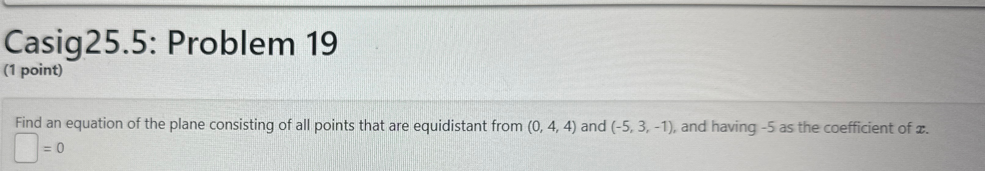 Solved Casig25.5: Problem 19(1 ﻿point)Find an equation of | Chegg.com