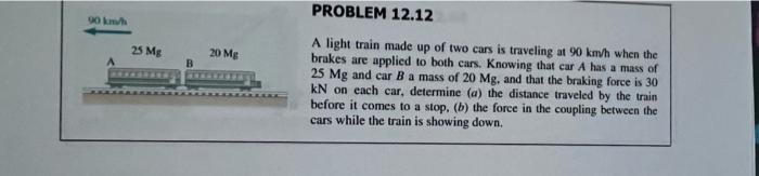 Solved A light train made up of two cars is traveling at 90 | Chegg.com