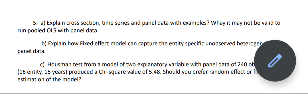 Solved 5. a) Explain cross section, time series and panel | Chegg.com