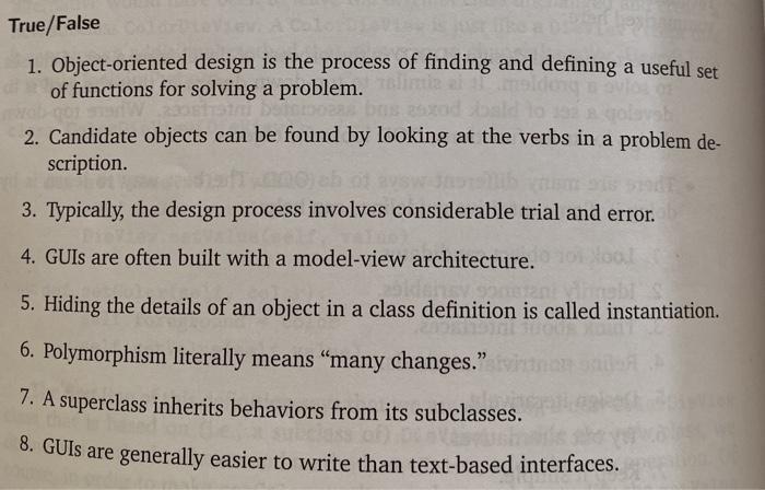 Solved True/False 1. Object-oriented design is the process | Chegg.com