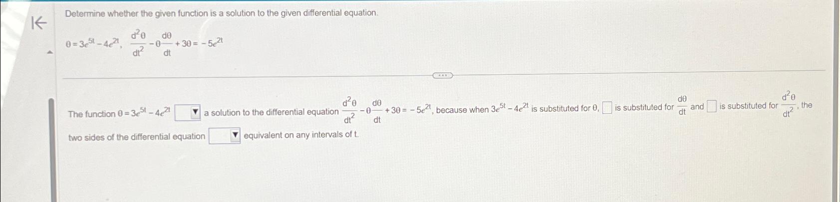 Solved Determine whether the given function is a solution to | Chegg.com
