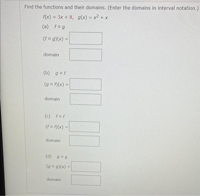 Solved Find the functions and their domains. (Enter the | Chegg.com