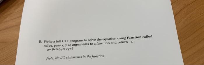 Solved B. Write a full C++ program to solve the equation | Chegg.com