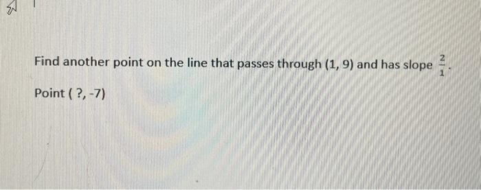 Solved Find another point on the line that passes through | Chegg.com