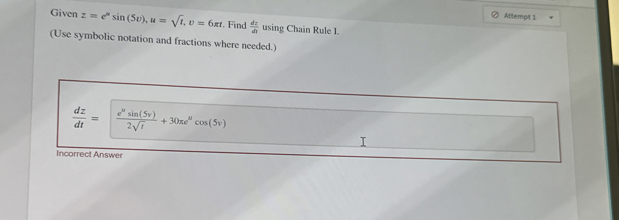 Solved Given z=eusin(5v),u=t2,v=6πt. ﻿Find dzdt ﻿using Chain | Chegg.com