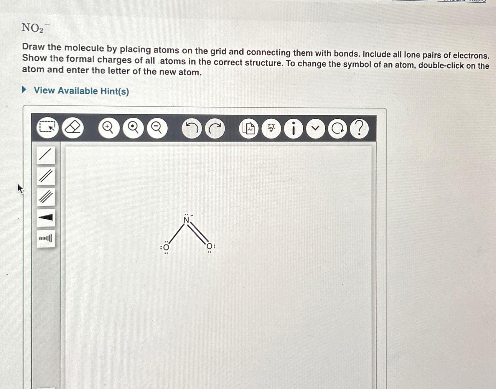 Solved NO2-Draw the molecule by placing atoms on the grid | Chegg.com