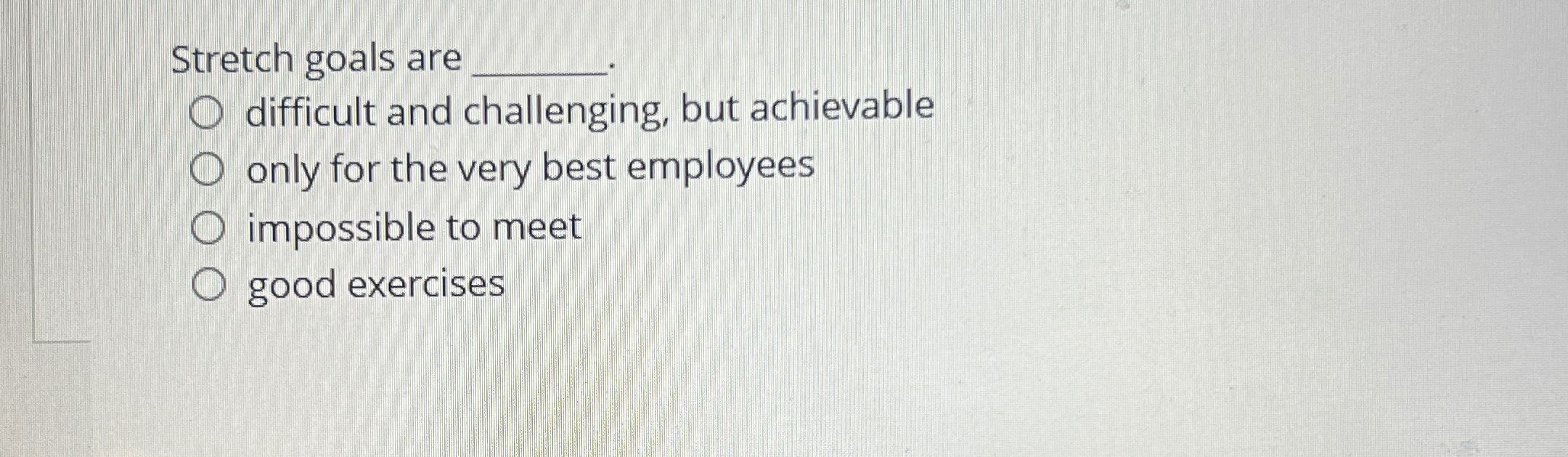 Solved Stretch goals aredifficult and challenging, but | Chegg.com