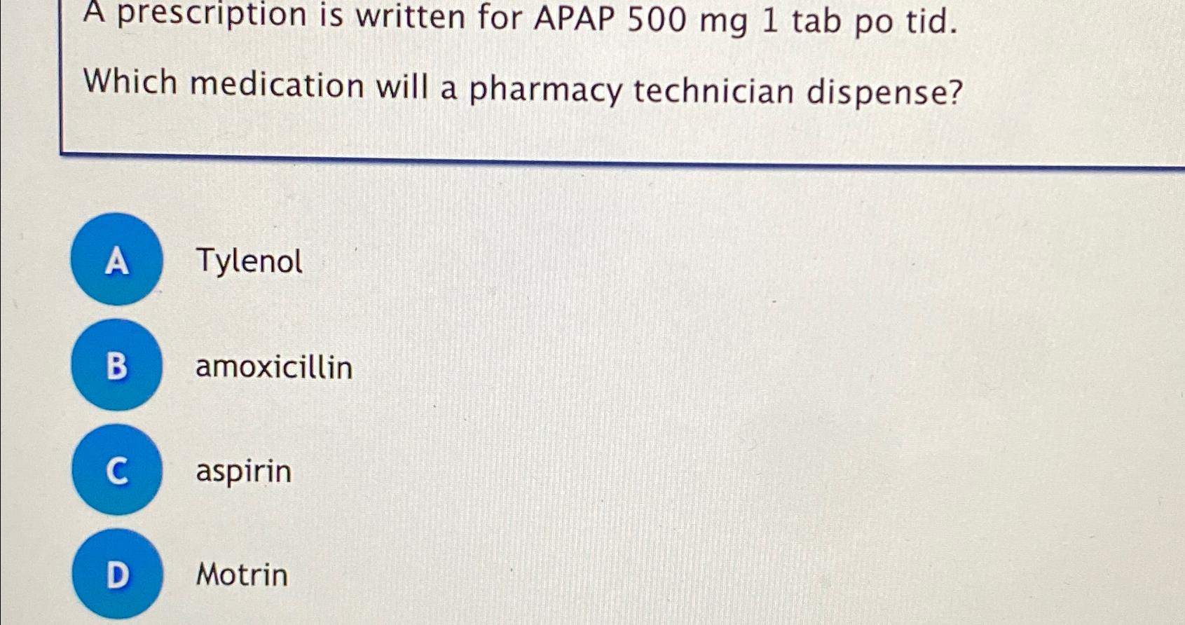 Solved A prescription is written for APAP 500mg1 ﻿tab po | Chegg.com