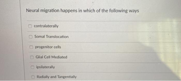 Solved Neural migration happens in which of the following | Chegg.com