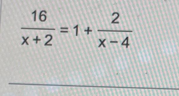 Solved 16x+2=1+2x-4 | Chegg.com