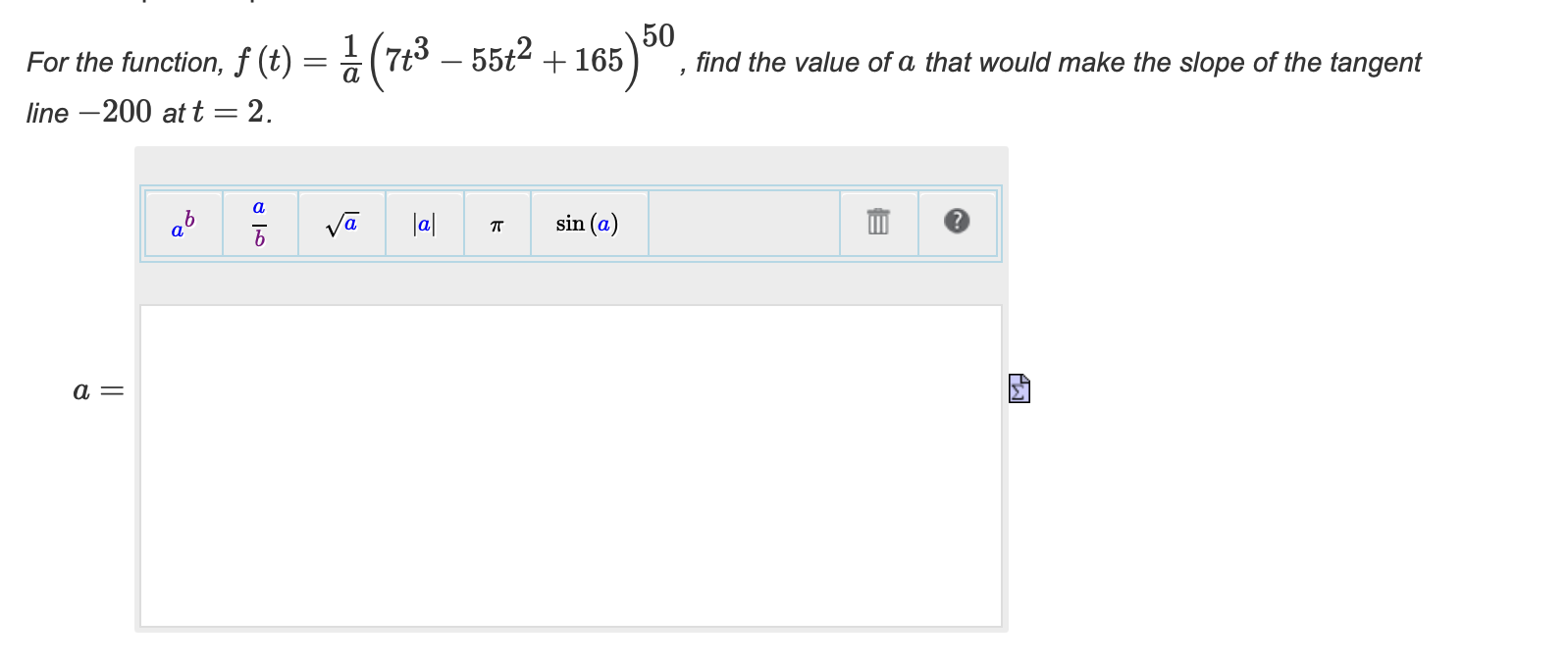 Solved For the function, f(t)=1a(7t3-55t2+165)50, ﻿find the | Chegg.com