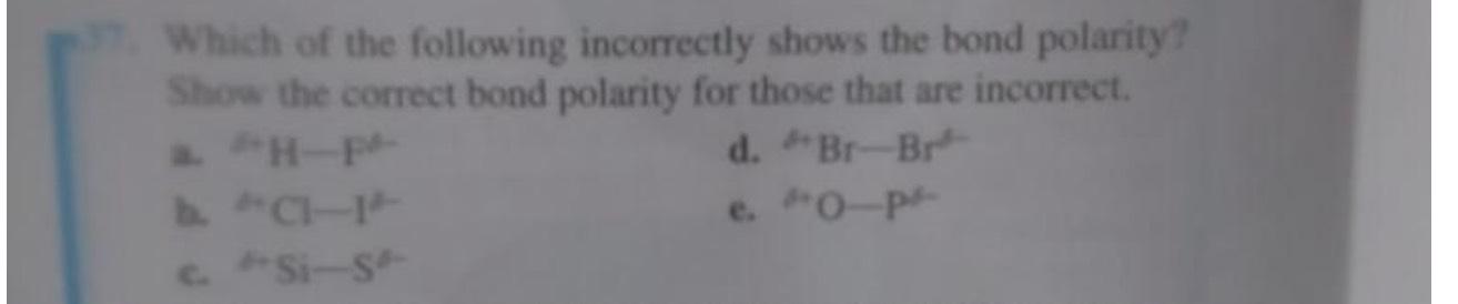 Solved Which of the following incorrectly shows the bond | Chegg.com