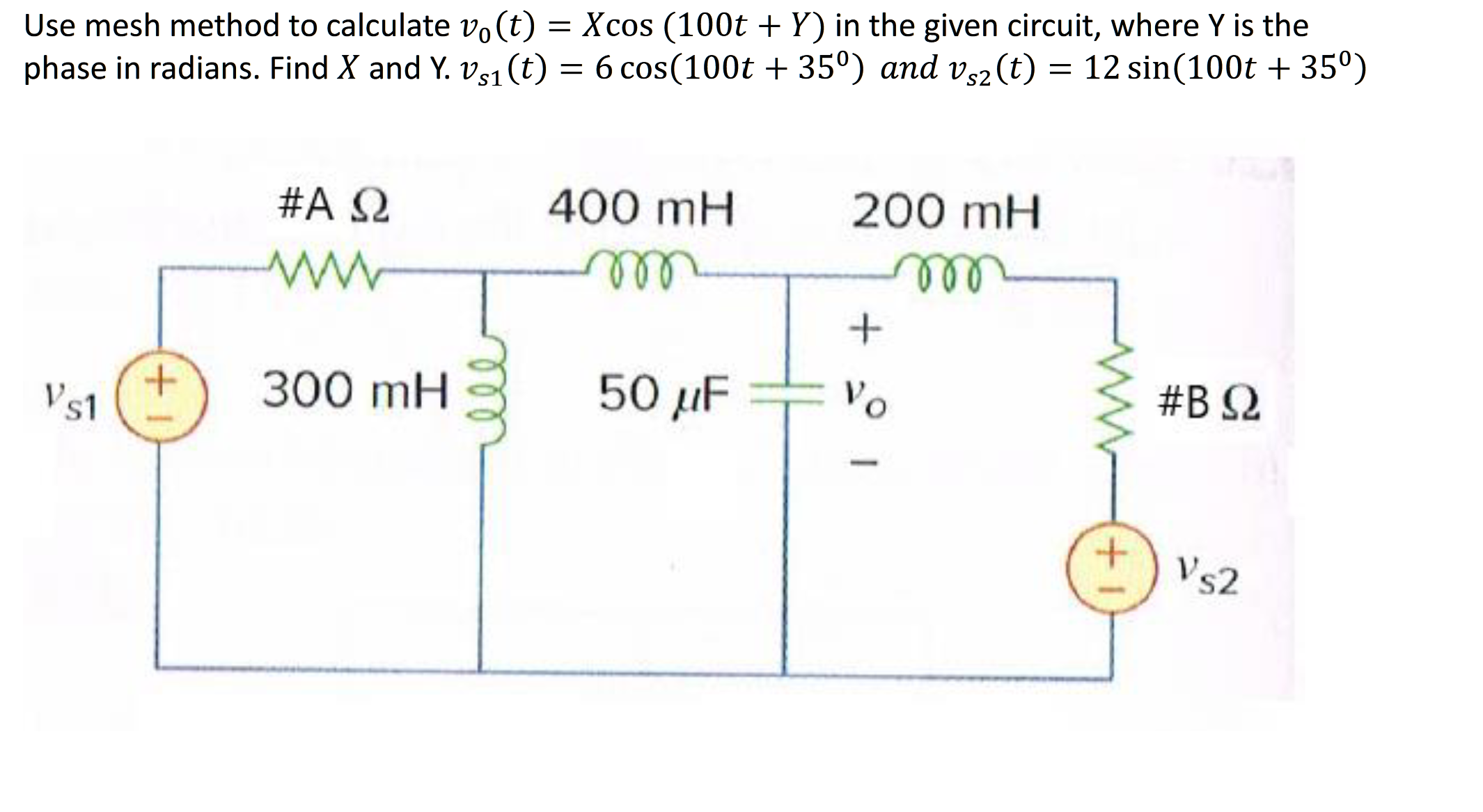 Solved Use mesh method to calculate v_(0)(t)=xcos(100t+Y) | Chegg.com
