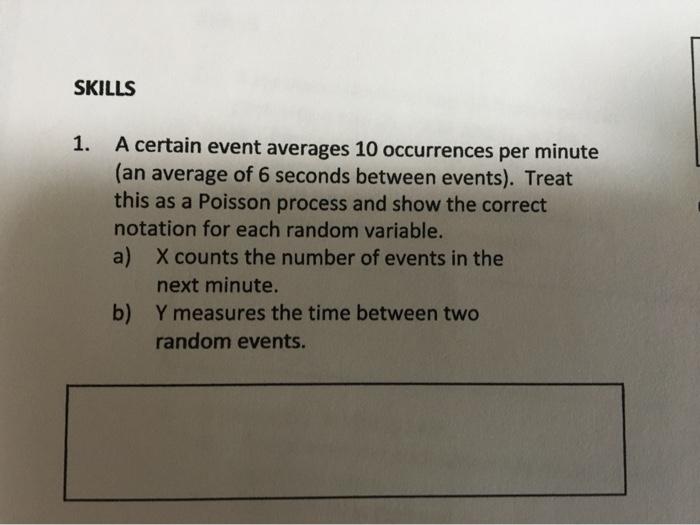 Solved SKILLS 1. A certain event averages 10 occurrences per | Chegg.com