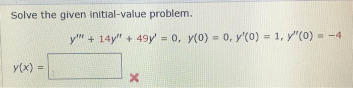 Solved Solve the given initial-value problem. y" + 49y = 0, | Chegg.com