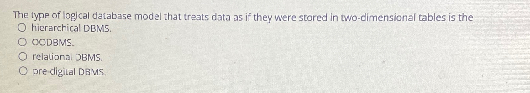 Solved The type of logical database model that treats data | Chegg.com