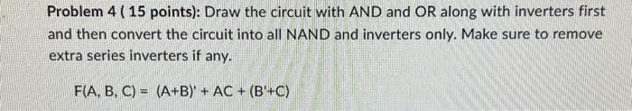 Solved Problem 4 ( 15 points): Draw the circuit with AND and | Chegg.com