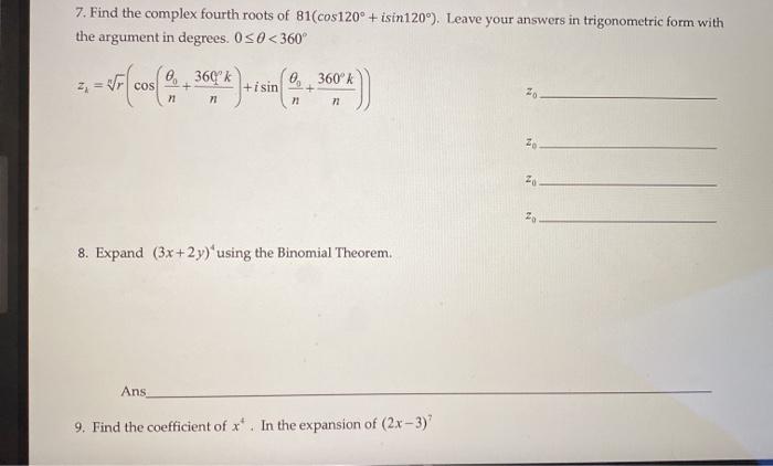 Solved 7. Find the complex fourth roots of 81(cos120° + | Chegg.com