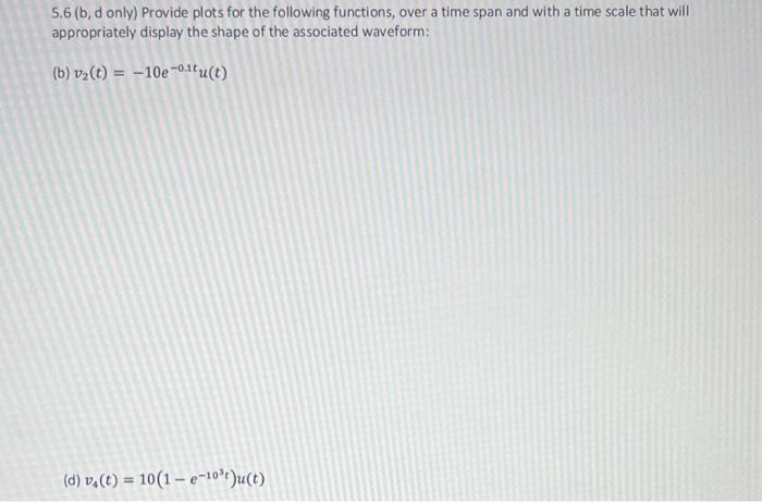 Solved 5.6 (b, d only) Provide plots for the following | Chegg.com