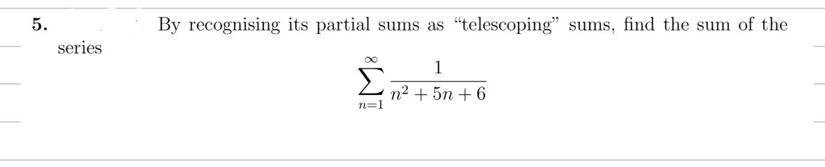 [Solved]: By recognising its partial sums as "telescopin