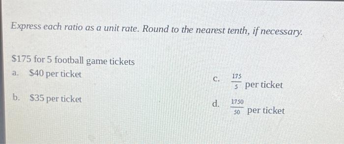 Solved Express each ratio as a unit rate. Round to the | Chegg.com