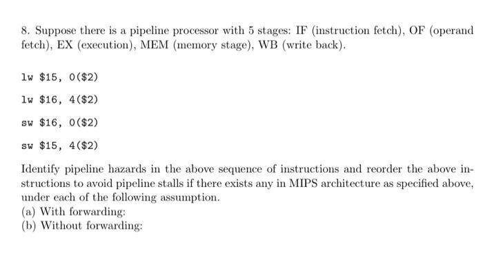 Solved 8. Suppose there is a pipeline processor with 5 | Chegg.com
