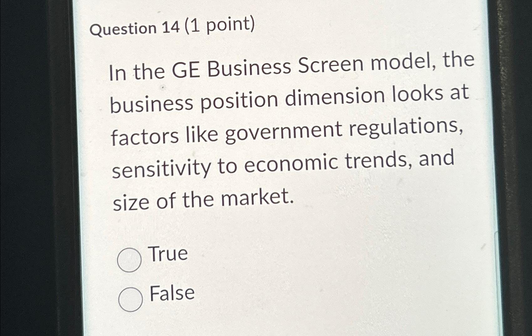 Solved Question 14 (1 ﻿point)In the GE Business Screen | Chegg.com