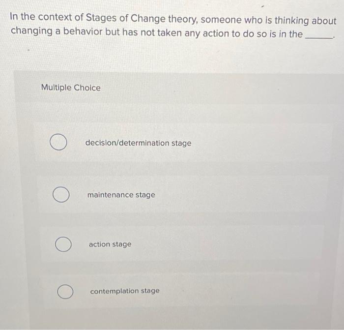 Solved In the context of Stages of Change theory, someone | Chegg.com