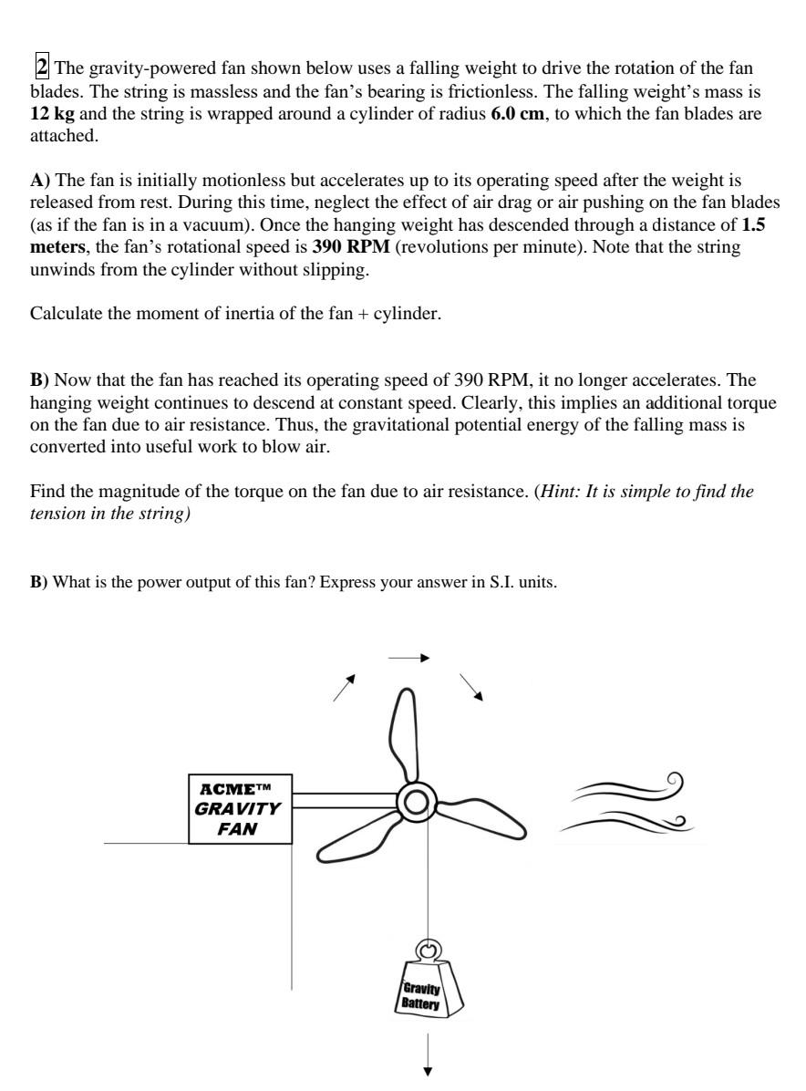 Solved 2 The gravity-powered fan shown below uses a falling | Chegg.com