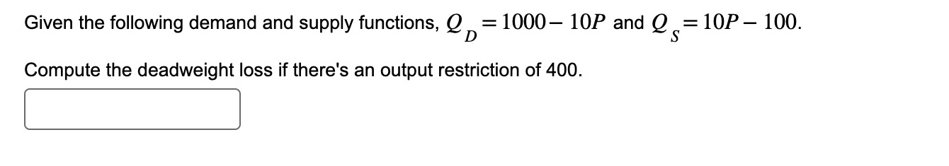 Solved Given the following demand and supply functions, | Chegg.com