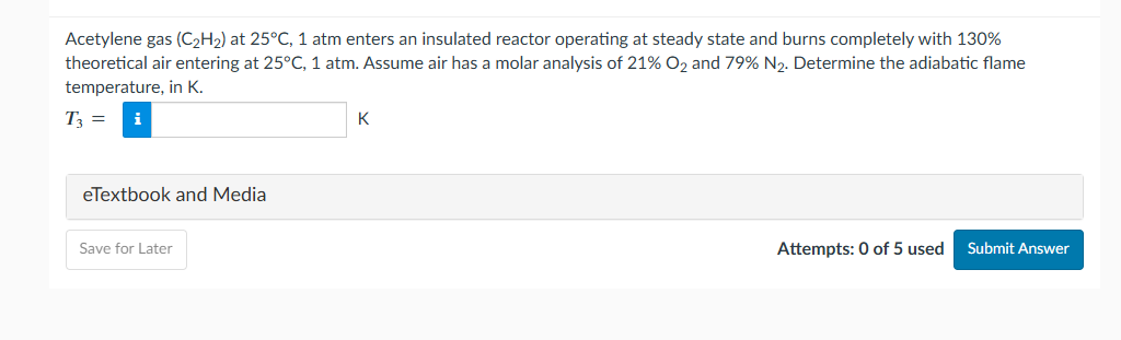 Solved Acetylene gas (C2H2) at 25°C, 1 ﻿atm enters an | Chegg.com