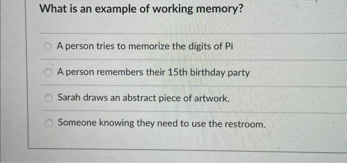 Solved What is an example of working memory? A person tries | Chegg.com