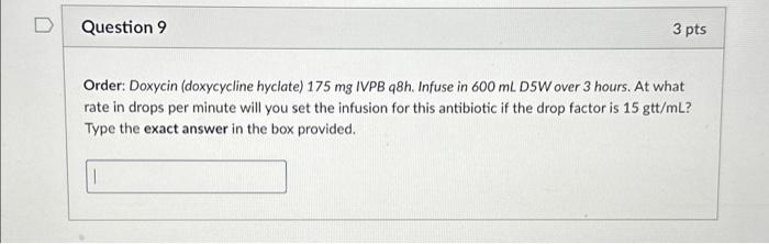 Solved Question 9 3 pts Order: Doxycin (doxycycline hyclate) | Chegg.com