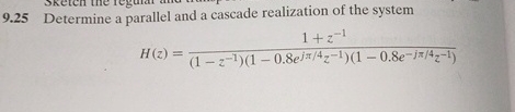 Solved 9.25 ﻿Determine a parallel and a cascade realization | Chegg.com