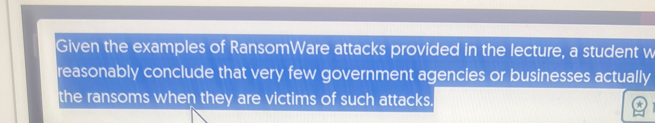 Solved Given the examples of RansomWare attacks provided in | Chegg.com