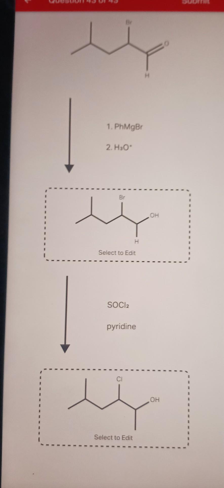 Solved Dray1. PhMgBr 2. H3O∗ Select to Edit. pyridine Select | Chegg.com Solved Dray1. PhMgBr 2. H3O∗ Select to Edit. pyridine Select | Chegg.com