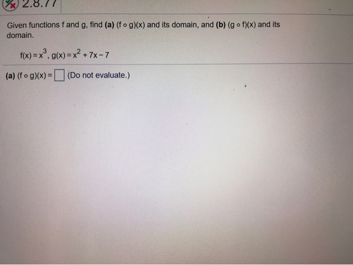 Solved Xx 2 8 77 Given Functions Fand G Find A Fog X