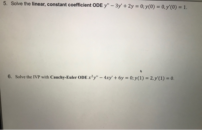 Solved 5. Solve the linear, constant coefficient ODE y" – | Chegg.com