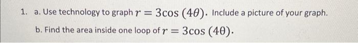 Solved 1. a. Use technology to graph \\( r=3 \\cos (4 | Chegg.com