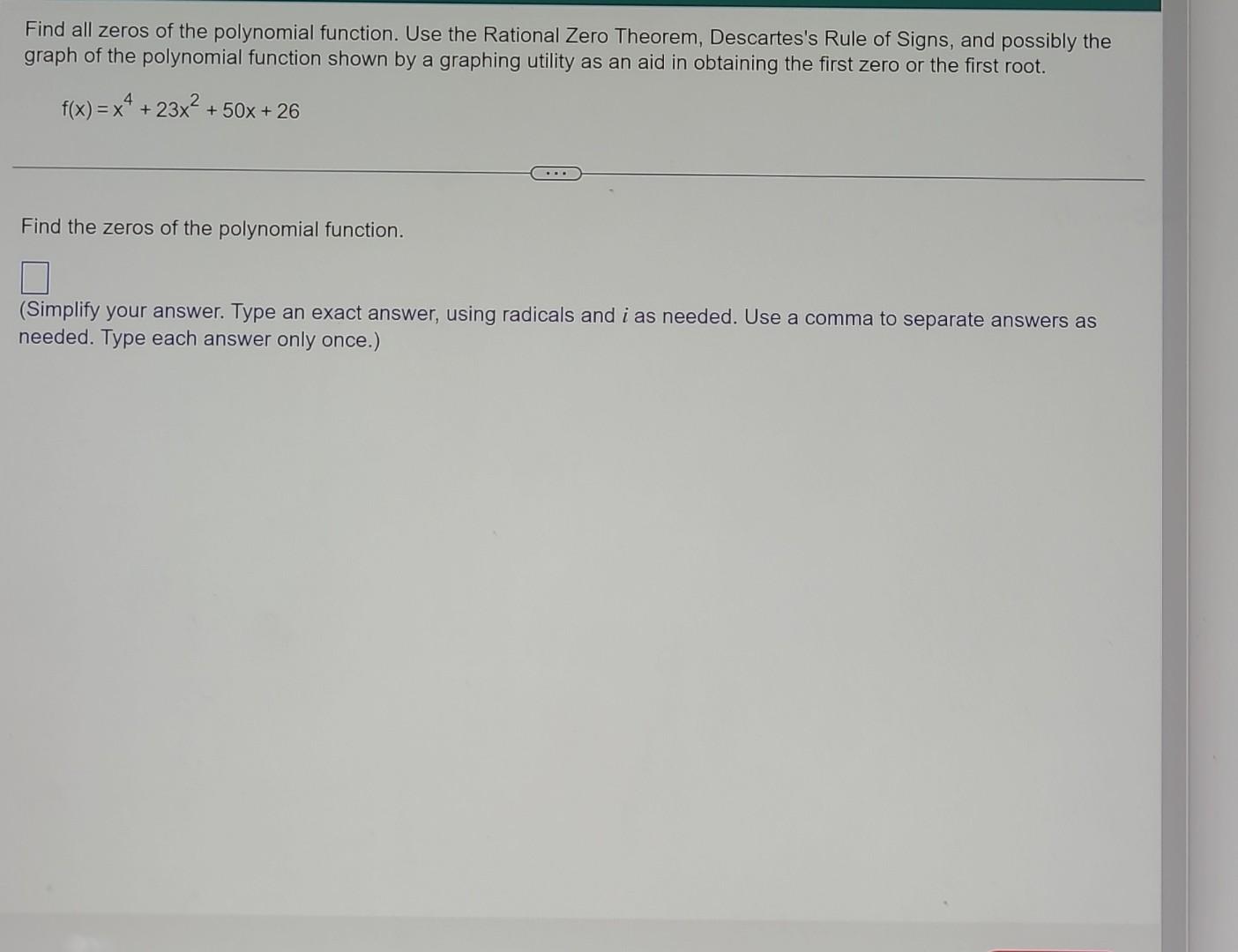 Solved Find all zeros of the polynomial function. Use the | Chegg.com